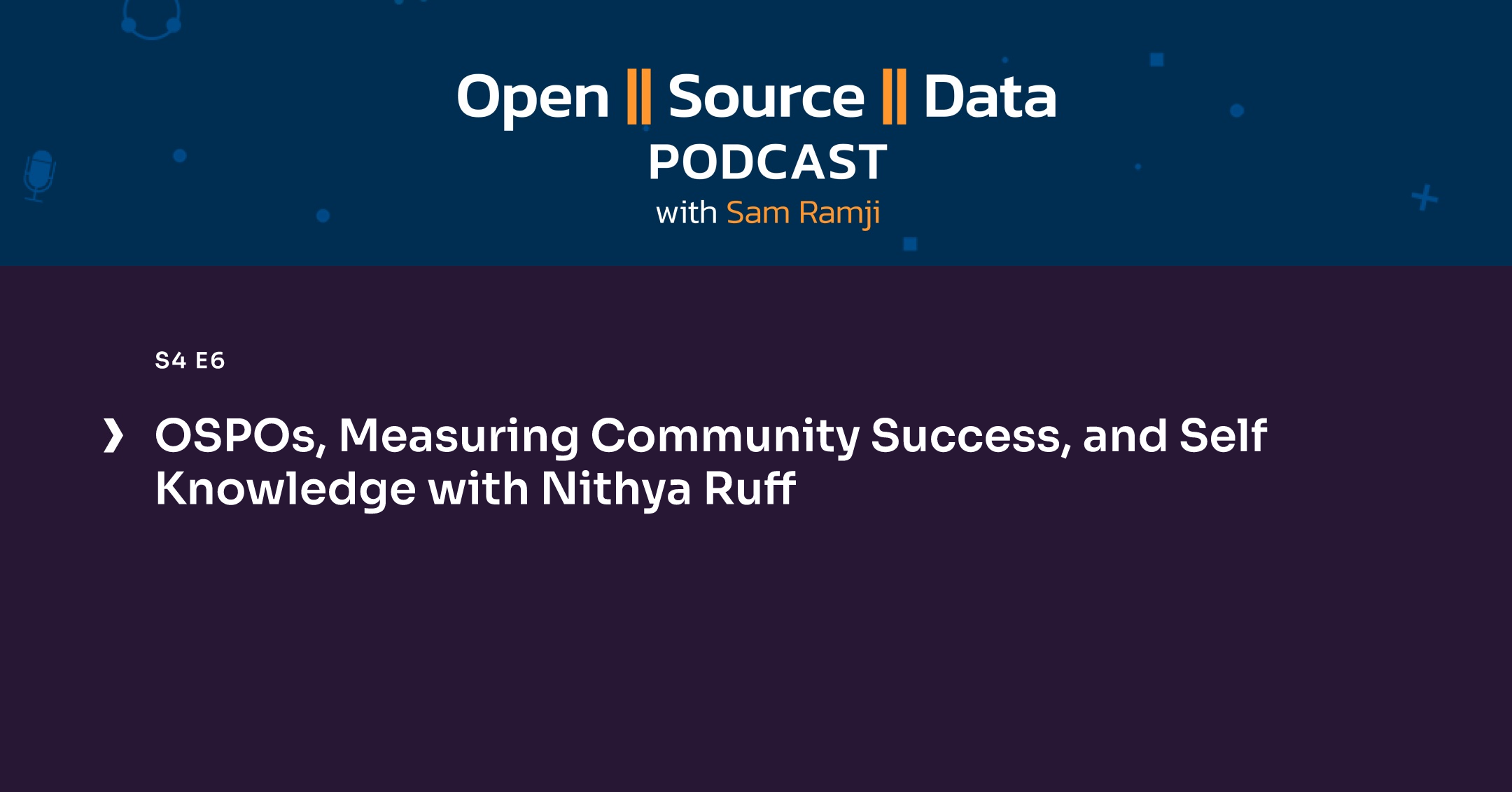 OSPOs, Measuring Community Success, and Self Knowledge with Nithya Ruff ...
