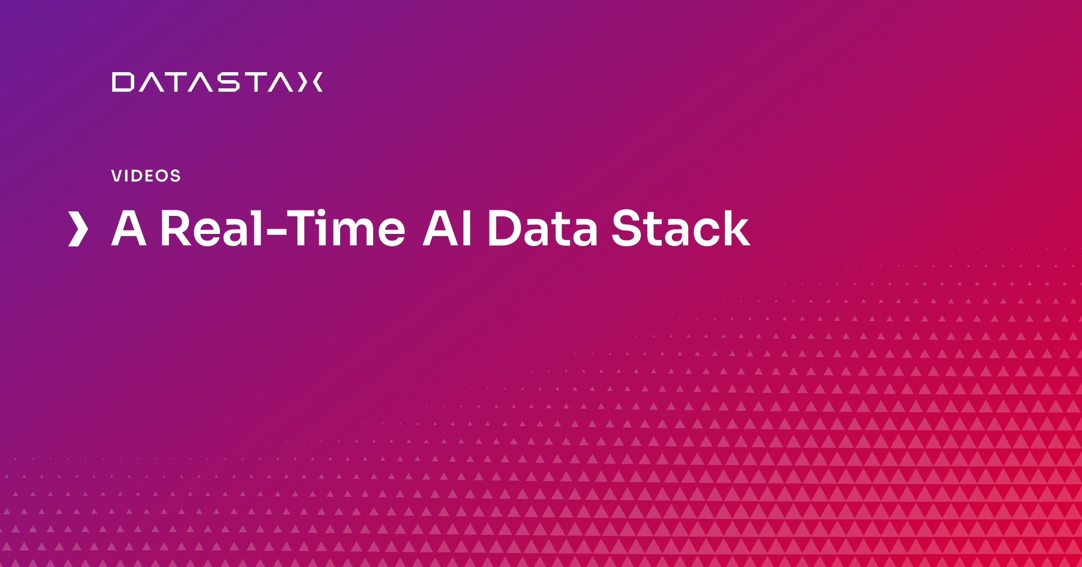 A Real Time Ai Data Stack Datastax