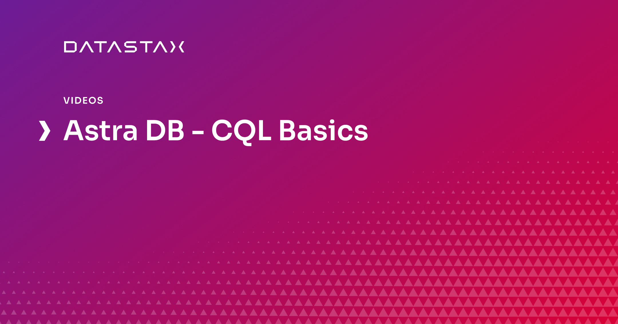 Astra DB - CQL Basics | DataStax