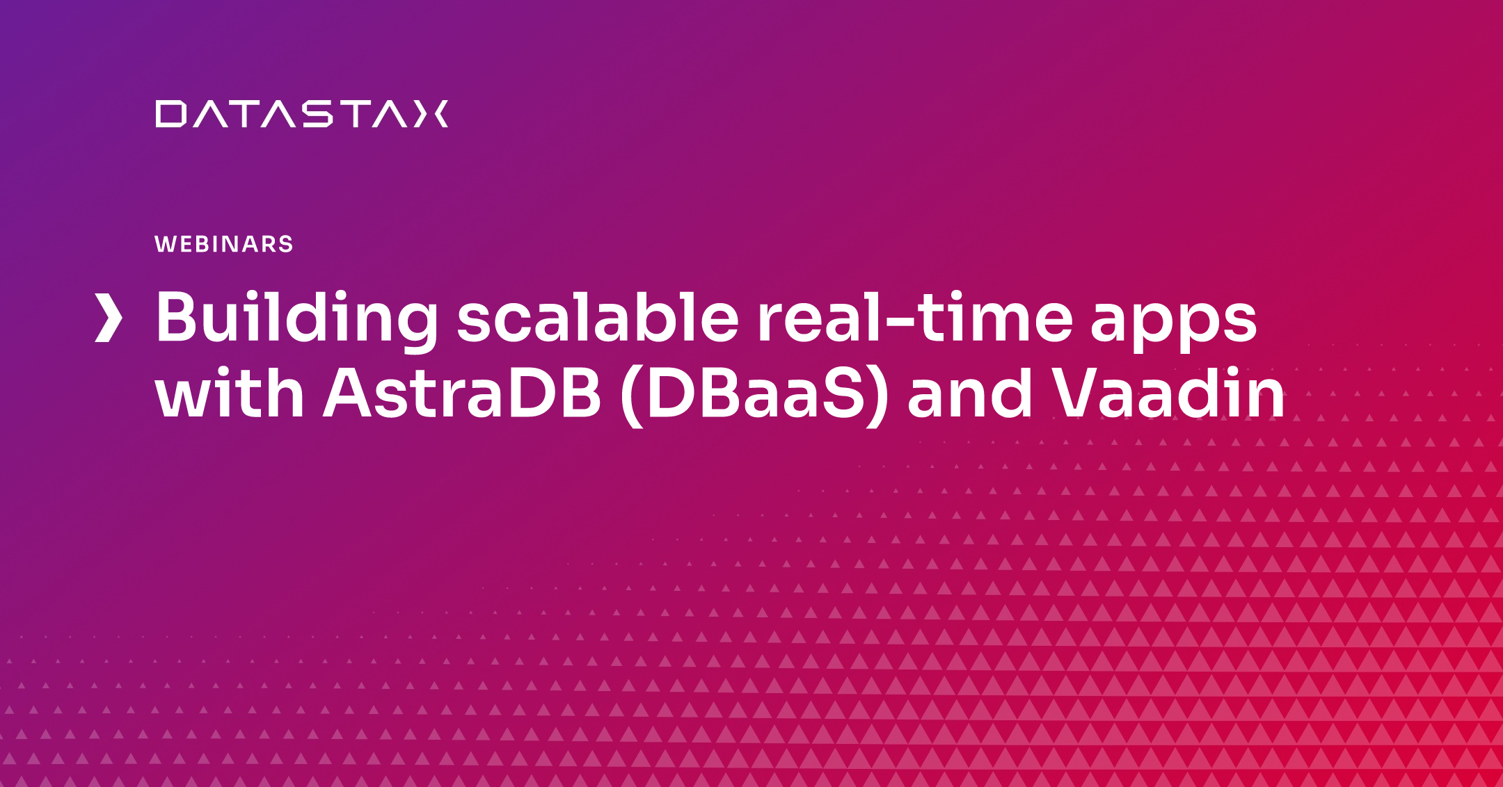 Building Scalable Real Time Apps With Astradb Dbaas And Vaadin Datastax