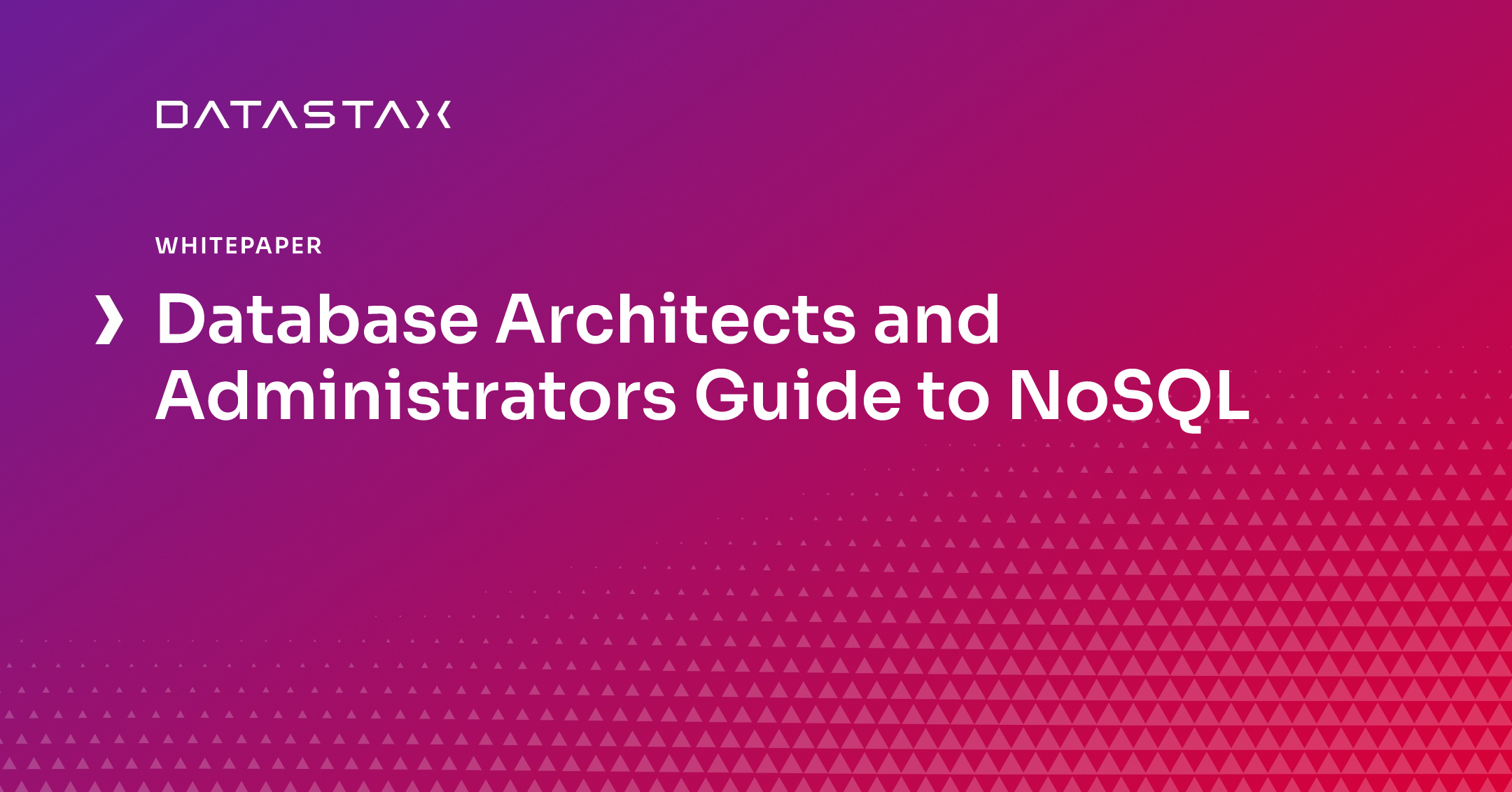 Database Architects and Administrators Guide to NoSQL | DataStax