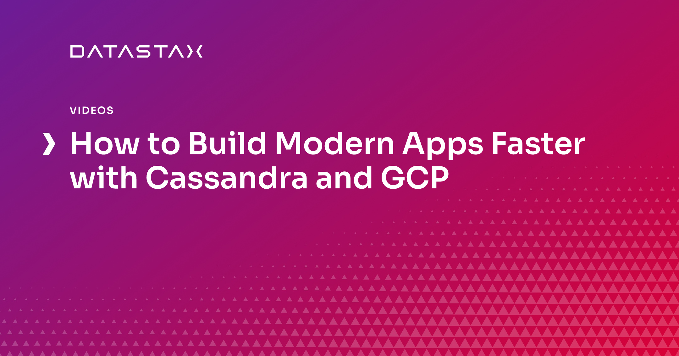How To Build Modern Apps Faster With Cassandra And Gcp Datastax