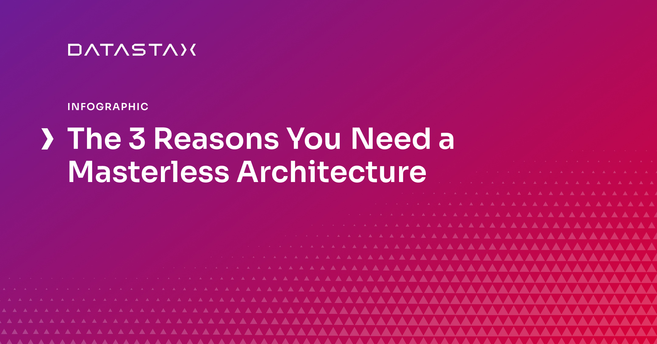 The 3 Reasons You Need a Masterless Architecture | DataStax