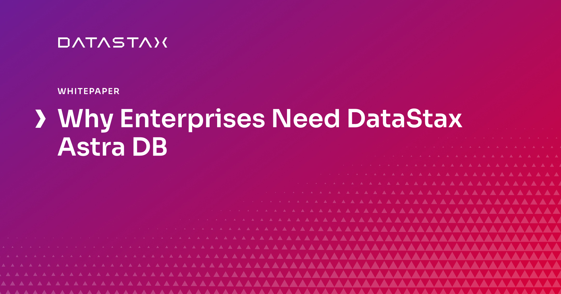 Why Enterprises Need DataStax Astra DB | DataStax